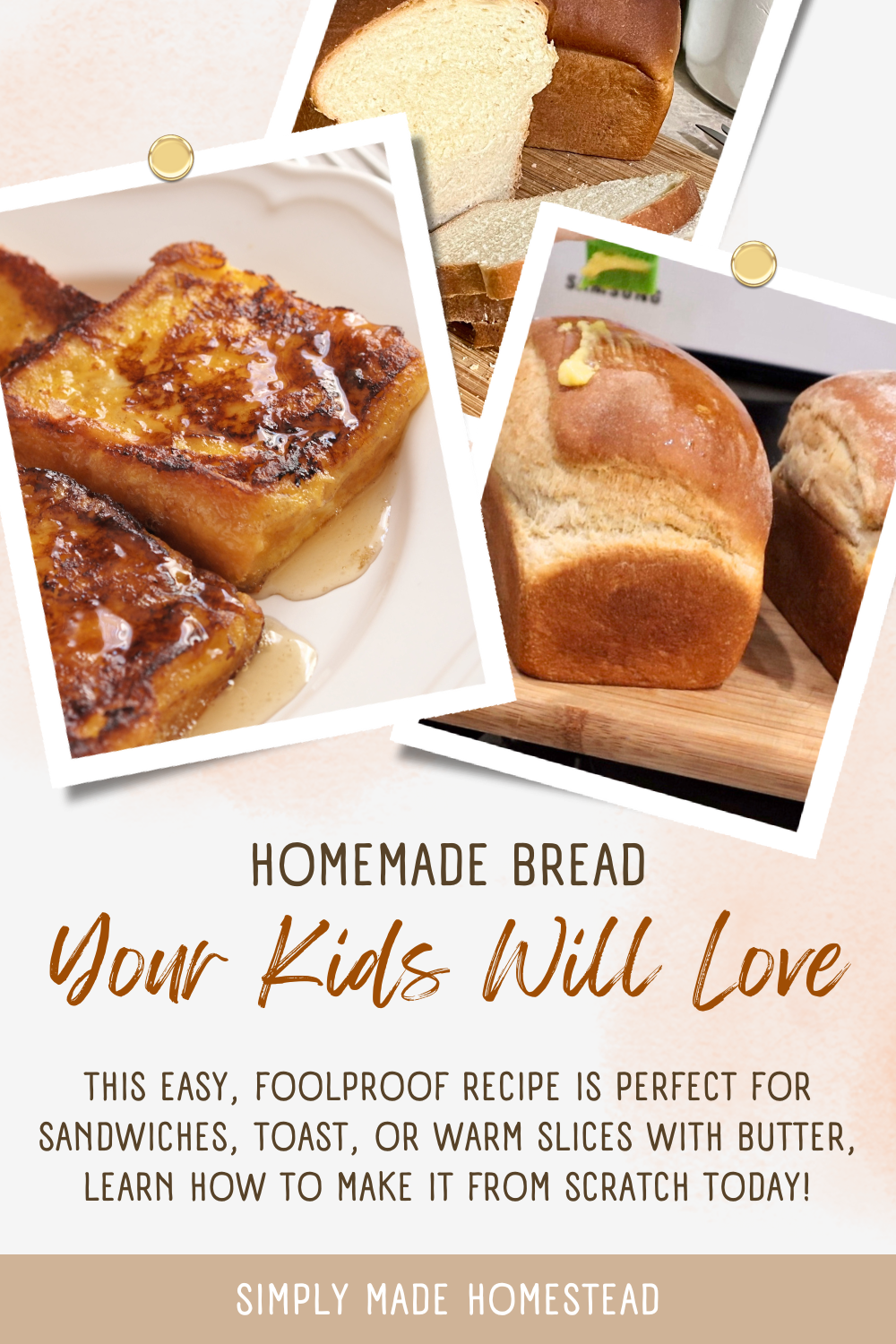 Homemade Bread Your Kids Will Love - Simply Made Homestead