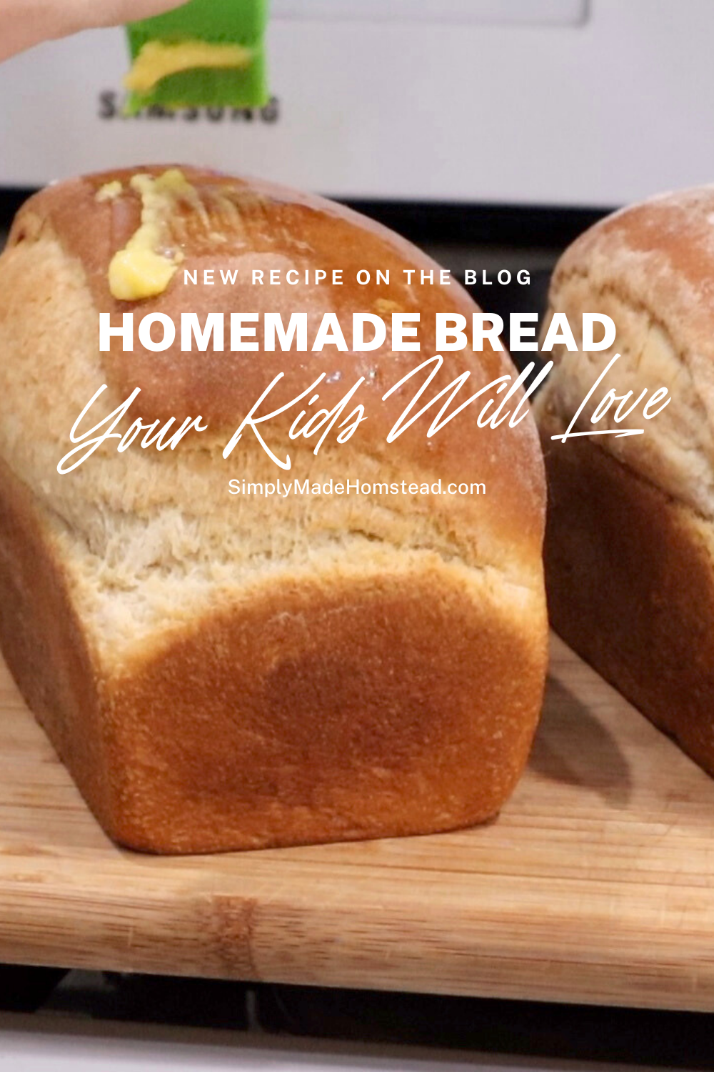 Homemade Bread Your Kids Will Love - Simply Made Homestead
